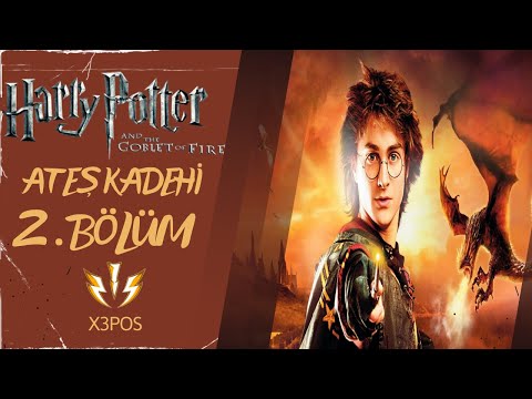 Harry Potter and the Goblet of Fire (Ateş Kadehi) - 2. Bölüm
