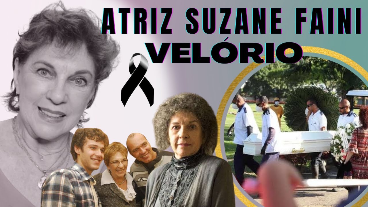 💐VELÓRIO DA ATRIZ SUZANE FAINI - VIDA E MORTE ATRIZ SUZANE FAINI (A ...