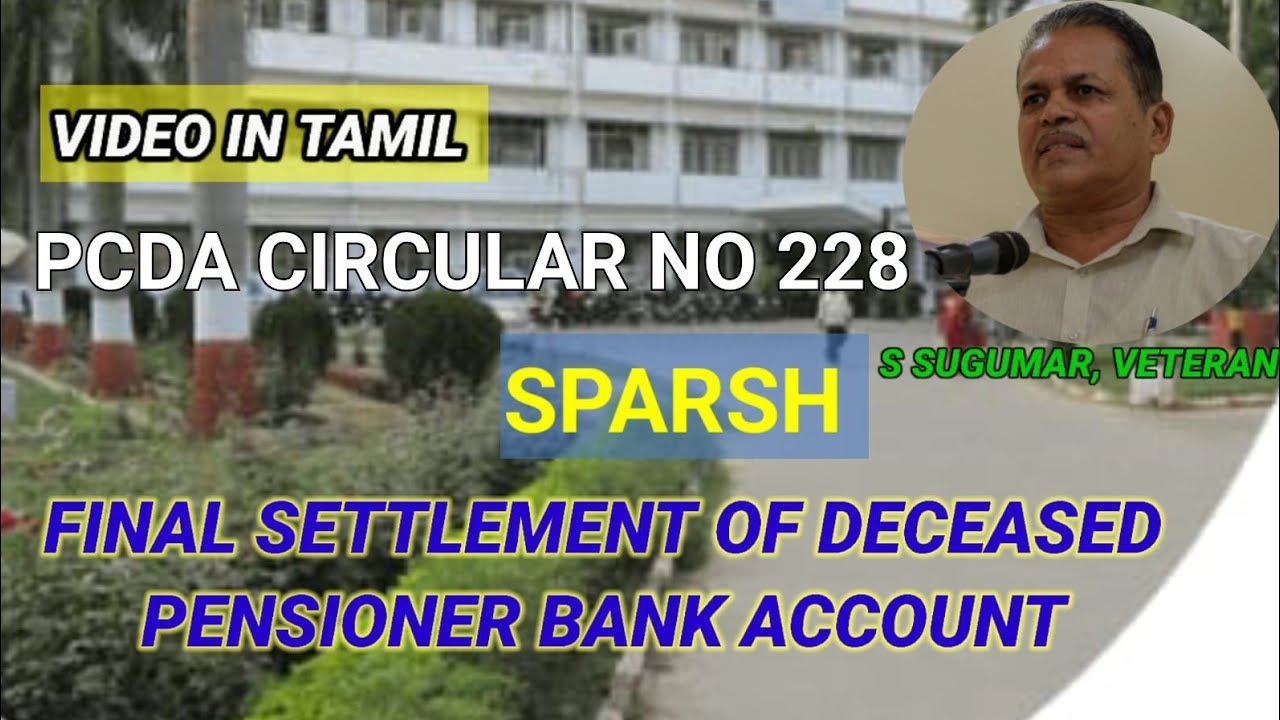SPARSH - FINAL SETTLEMENT OF DECEASED PENSIONER BANK ACCOUNT : PCDA CIRCULAR NO 228 - YouTube