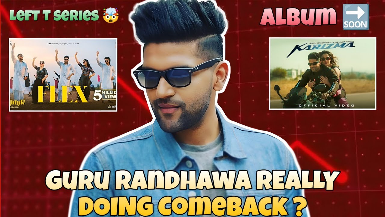 GURU RANDHAWA COMEBACK POSSIBLE 🫣 | FLEX & KARIZMA GURU RANDHAWA | GURU ...