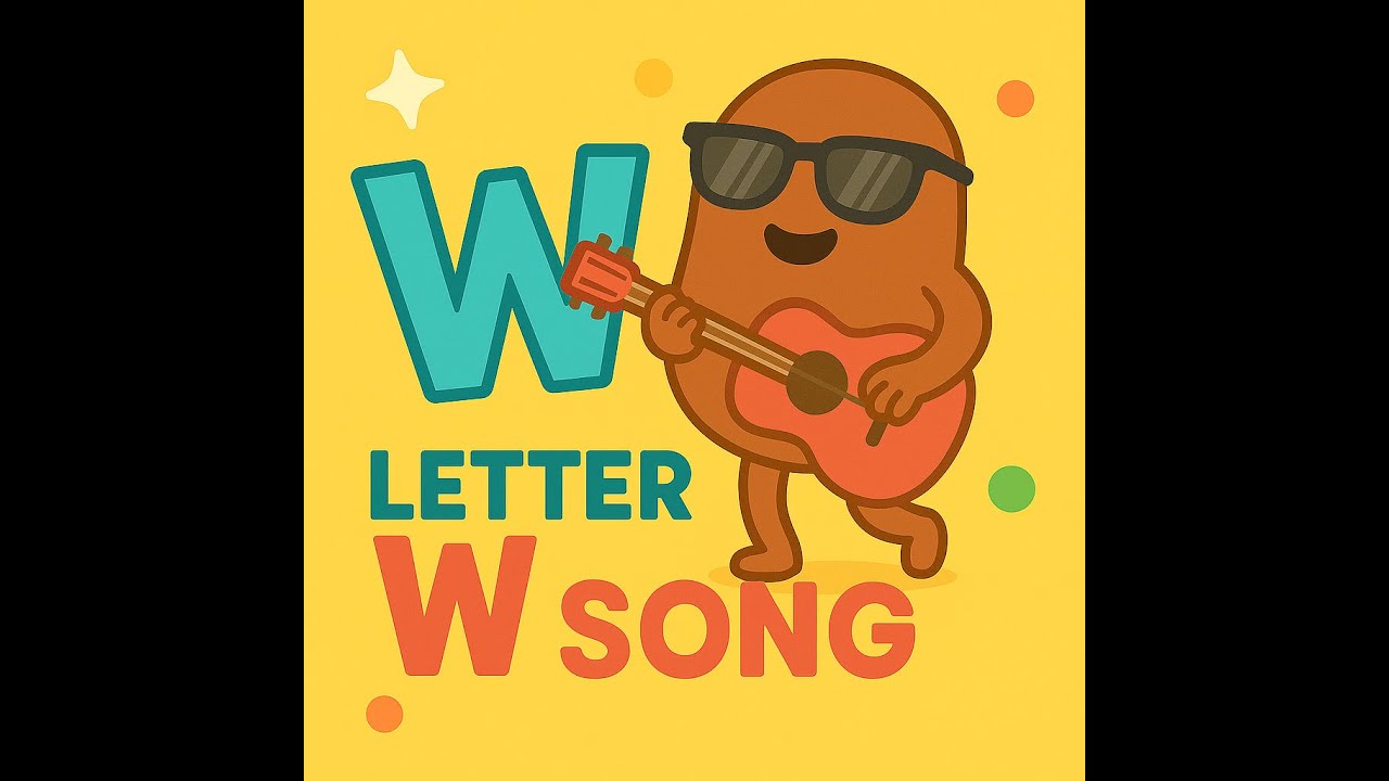Letter W Song | Brainy Bean Learns the Alphabet | ABC Songs for Kids ...