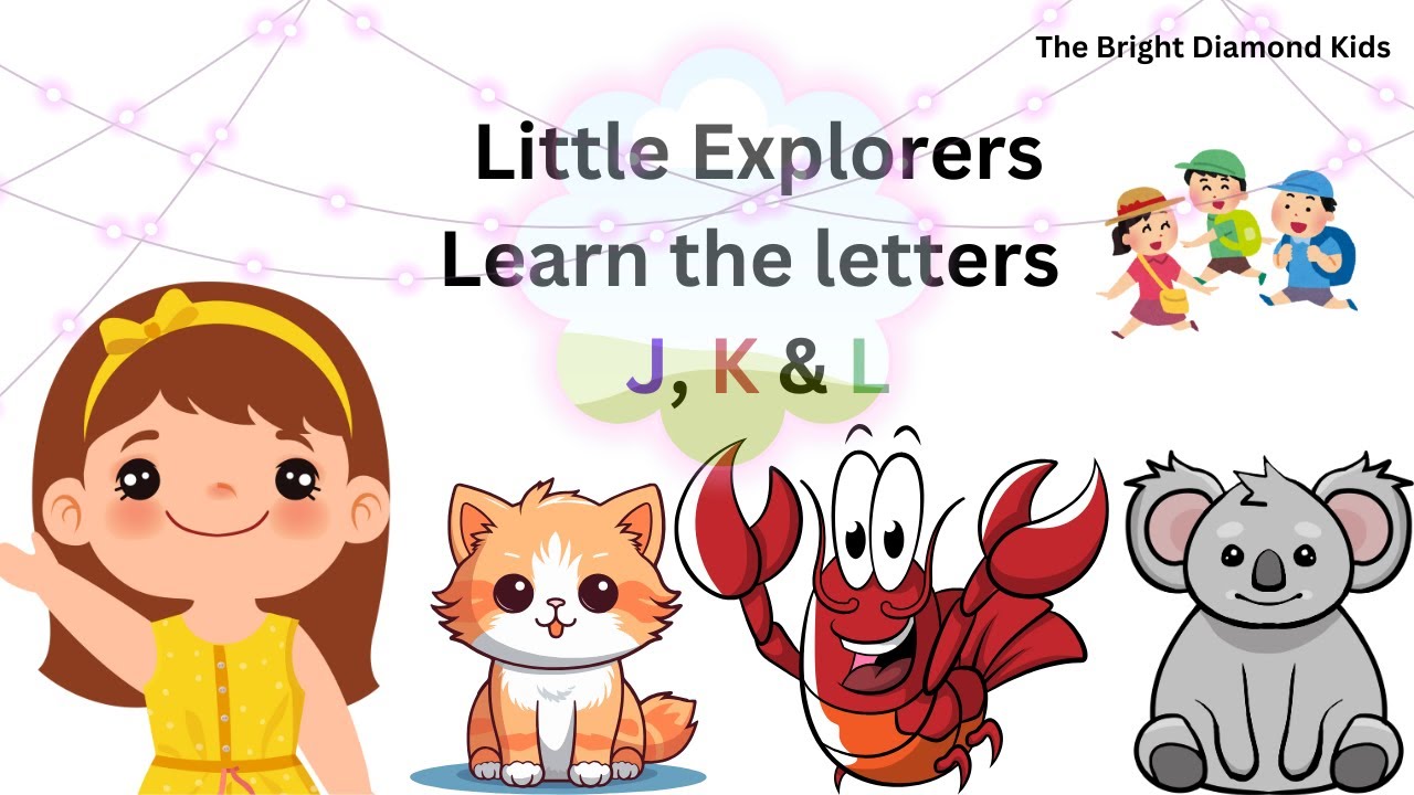 Little Explorers Learn the Letters JKL + ADDITIONAL Activities - YouTube