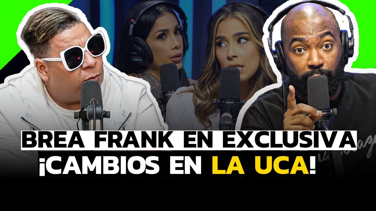 BREA FRANK EN EXCLUSIVA ¡CAMBIOS EN LA UCA! ENVIA UN MENSAJE A UN ...