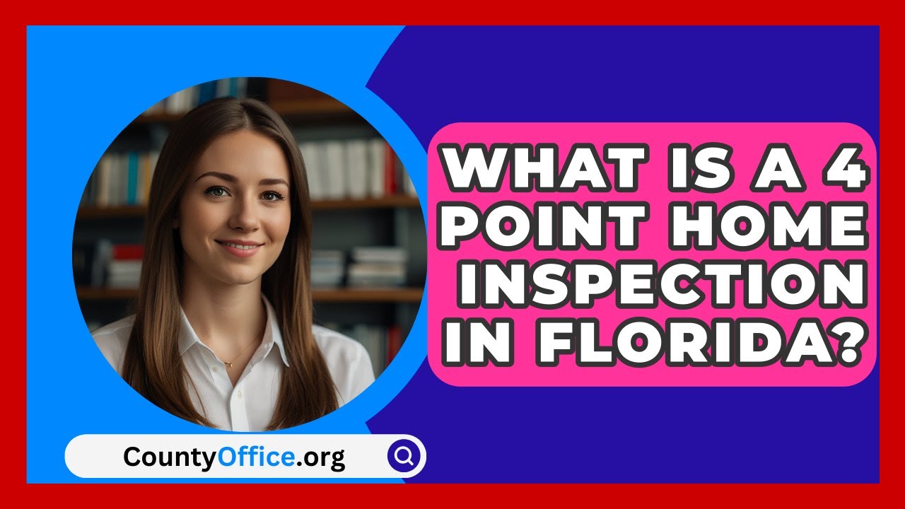 What Is A 4 Point Home Inspection In Florida? - CountyOffice.org - YouTube
