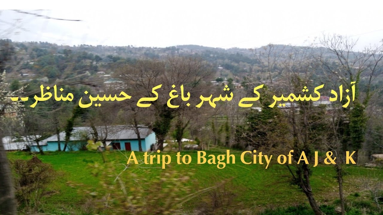 A Trip to Bagh City of AJ &K |🇵🇰 KASHMIR VALLEY | Beautiful scenes ...