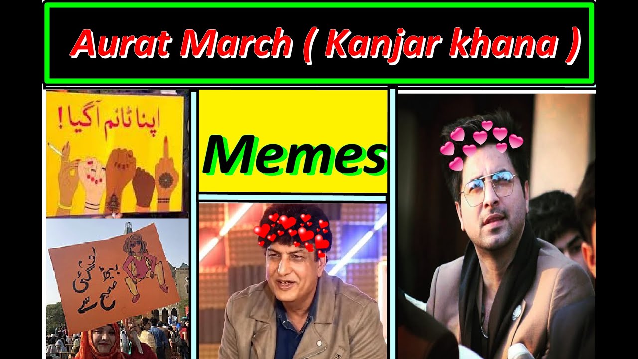 Memes on Aurat march ( kanjar khana )... - YouTube