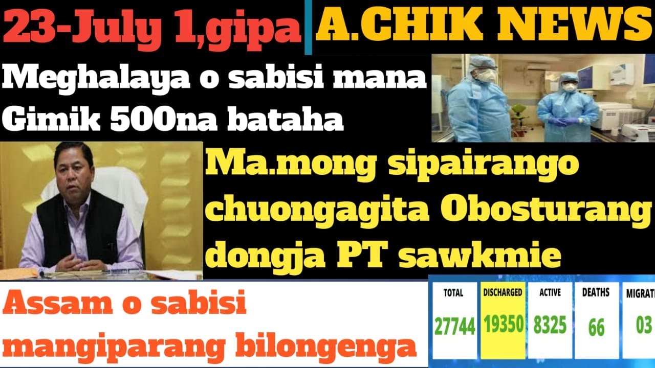 Garo News:23-July/M'layao sabisi sak 500batjok&Shillong-Jowai Rama be ...