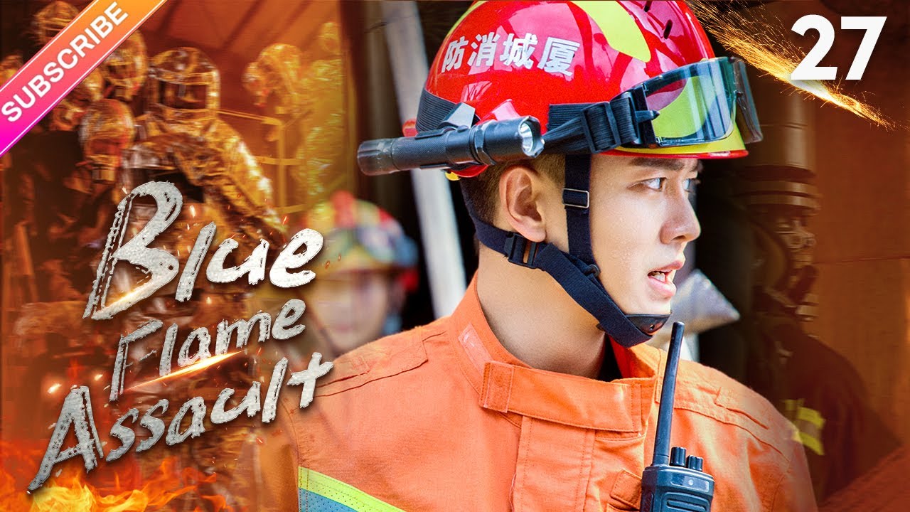 【Multi-sub】Blue Flame Assault EP27 | Allen Ren, Chen Xiaoyun | Fresh ...