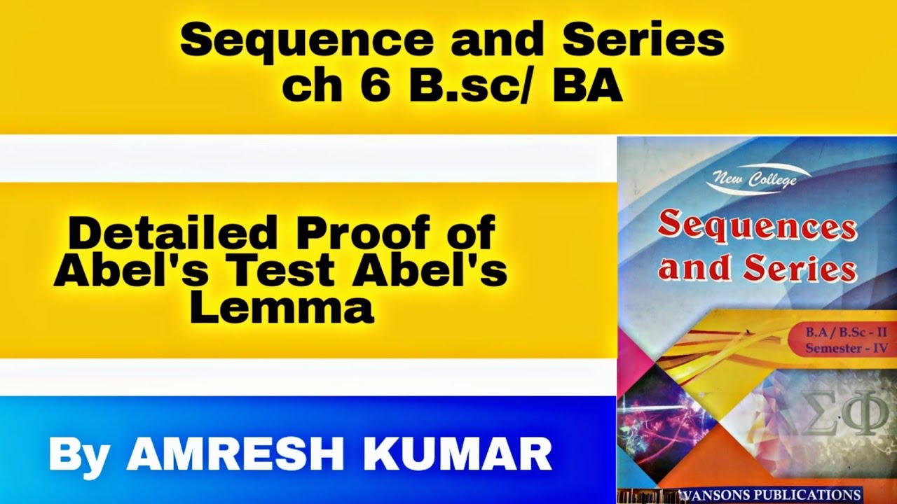 Abel's Test | Abel's Lemma | Arbitrary series | sequence and series ...