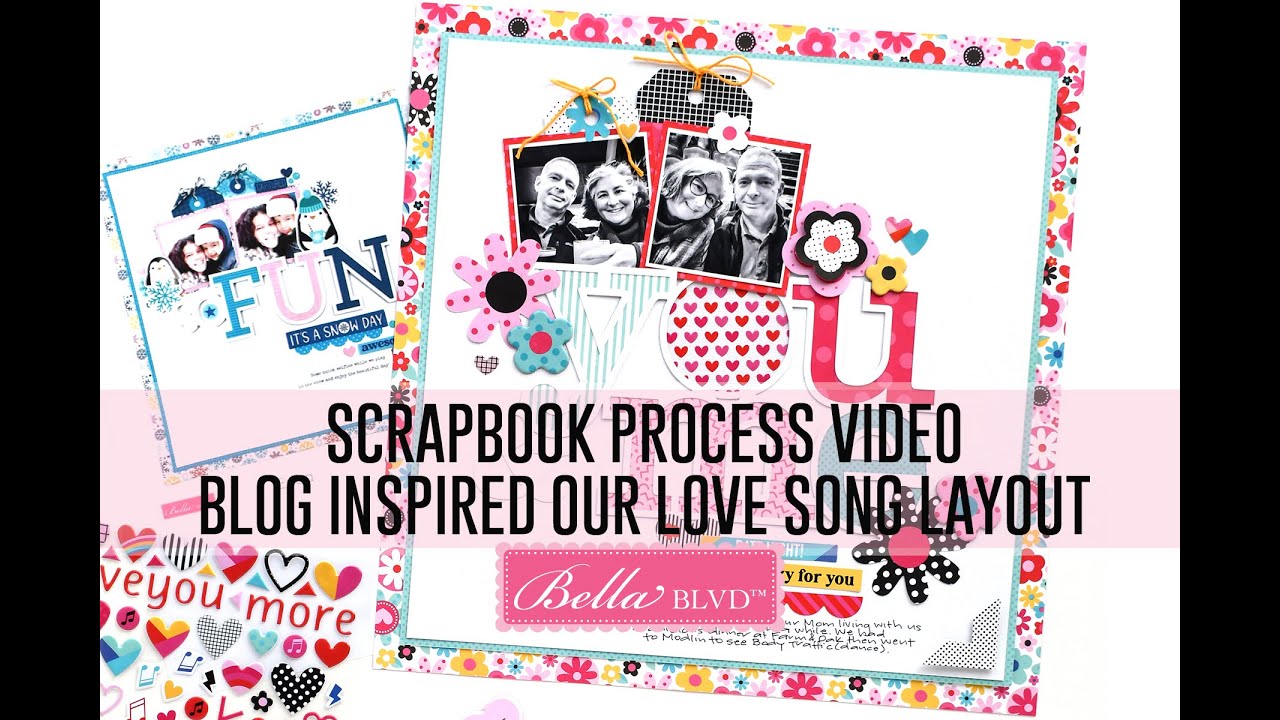DIY Scrapbooking Magic With Bella Boulevard Our Love Song Collection ...