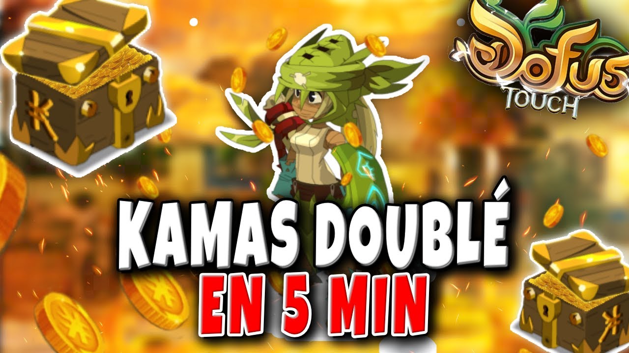 cette Astuce Kamas Double Vos KAMAS en 5 Min Dofus Touch (pour Tous ...