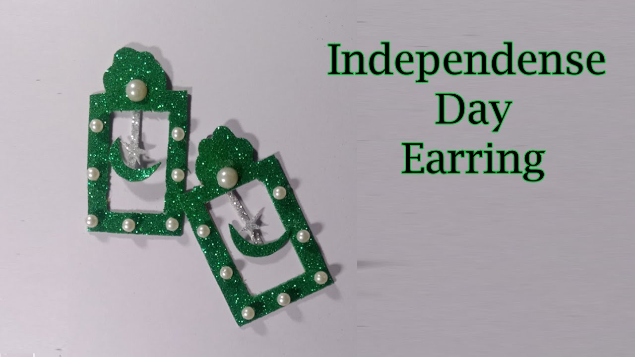 Independence Day Earring | Independence Day | 14 August Craft Ideas # ...