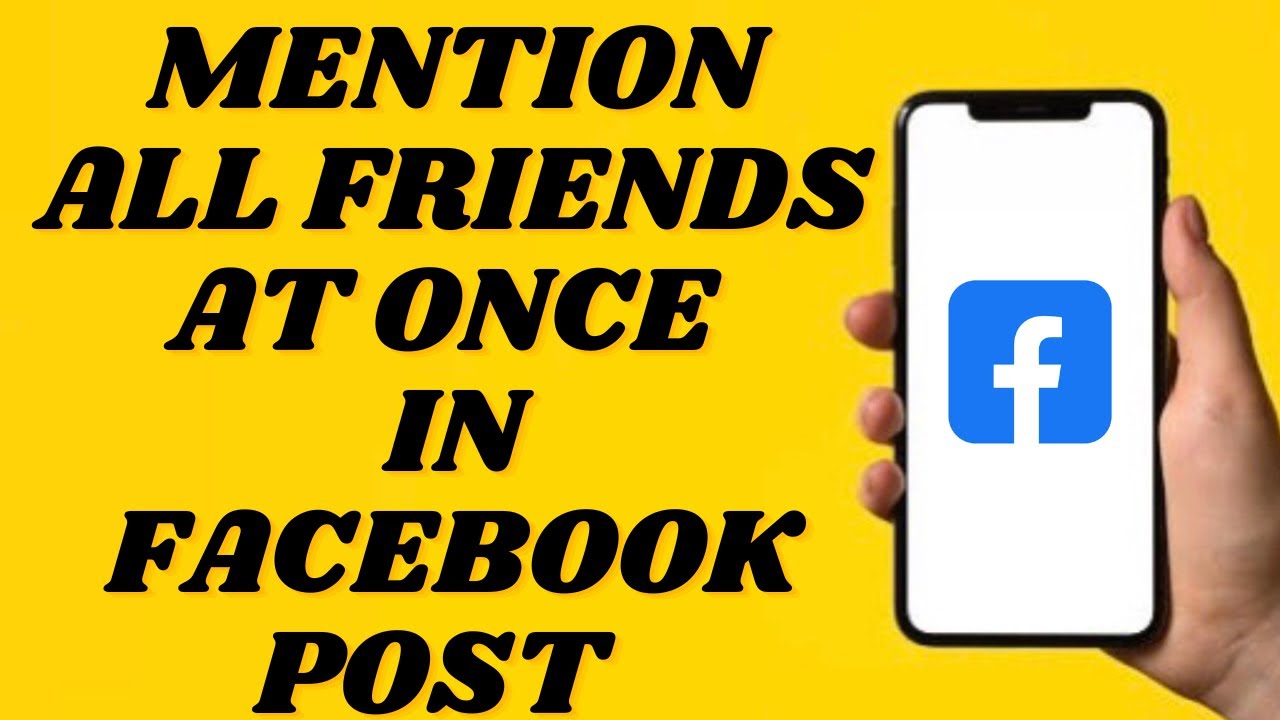 How To Mention All Friends At Once As A Comment On Facebook Post how-to-mention-all-friends-at-once-as-a-comment-on-facebook-post
