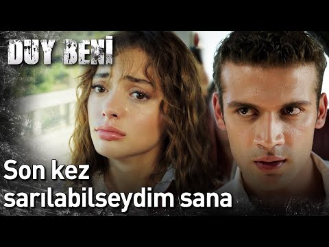 Duy Beni 11. Bölüm - Son Kez Sarılabilseydim Sana