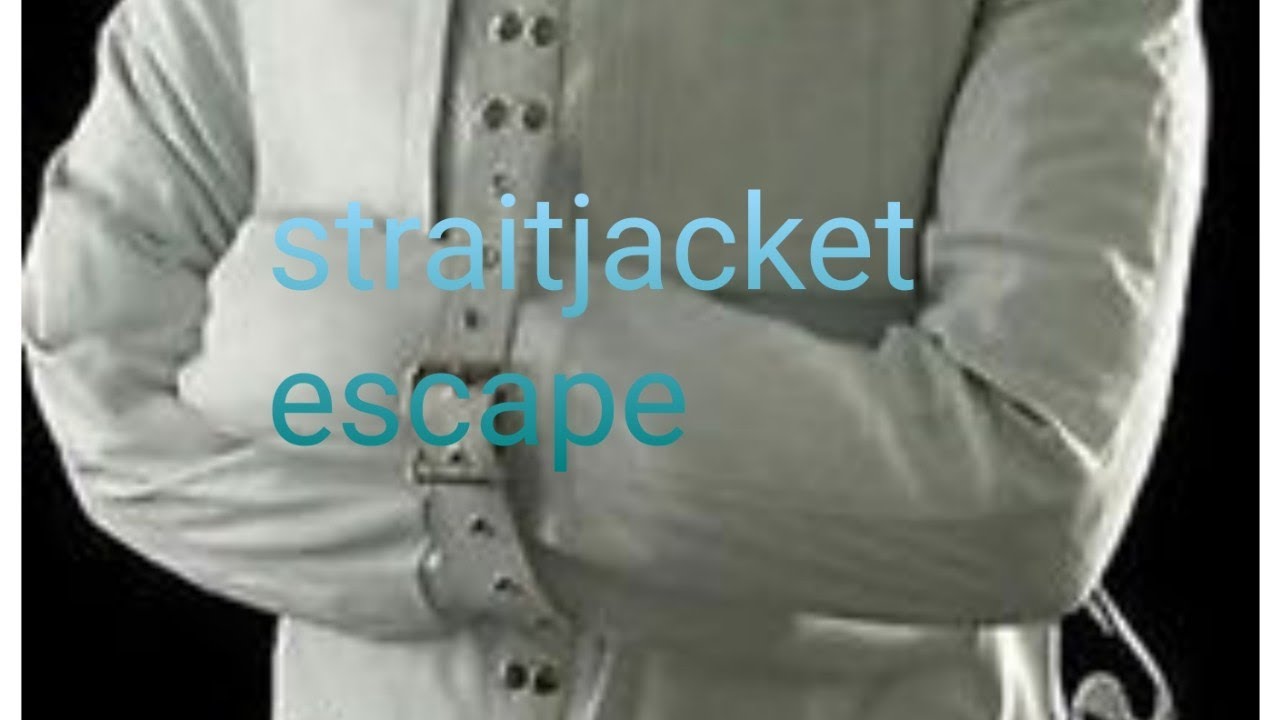 Straight jacket Escape - YouTube