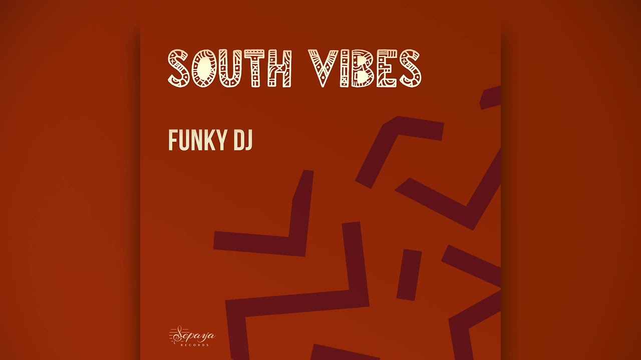 Funky DJ - South Vibes (Radio Edit) - YouTube
