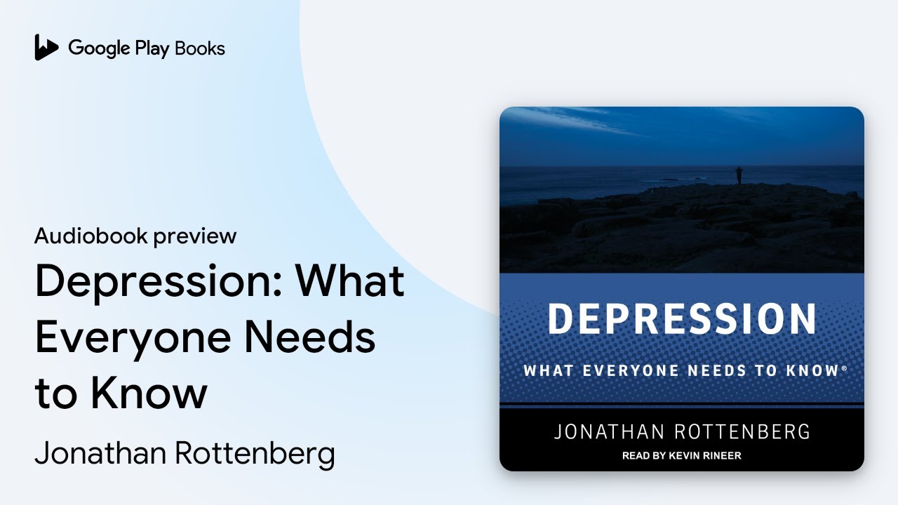 Depression: What Everyone Needs to Know by Jonathan Rottenberg ...