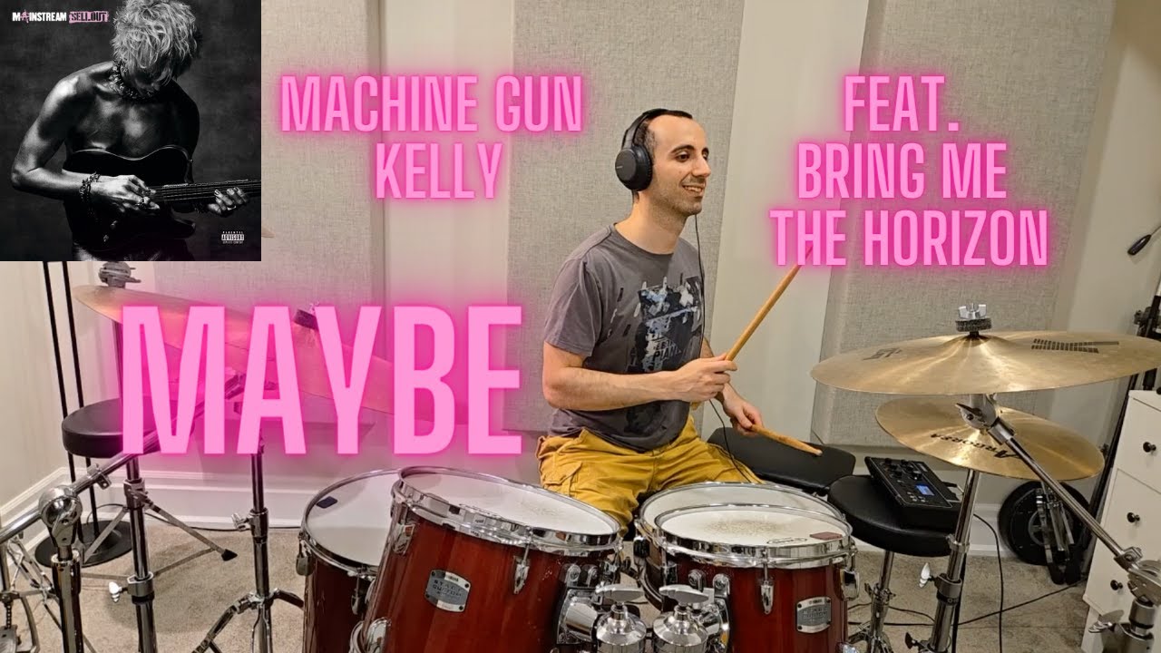 Machine Gun Kelly feat. Bring Me The Horizon - Maybe (Drum Cover) - YouTube