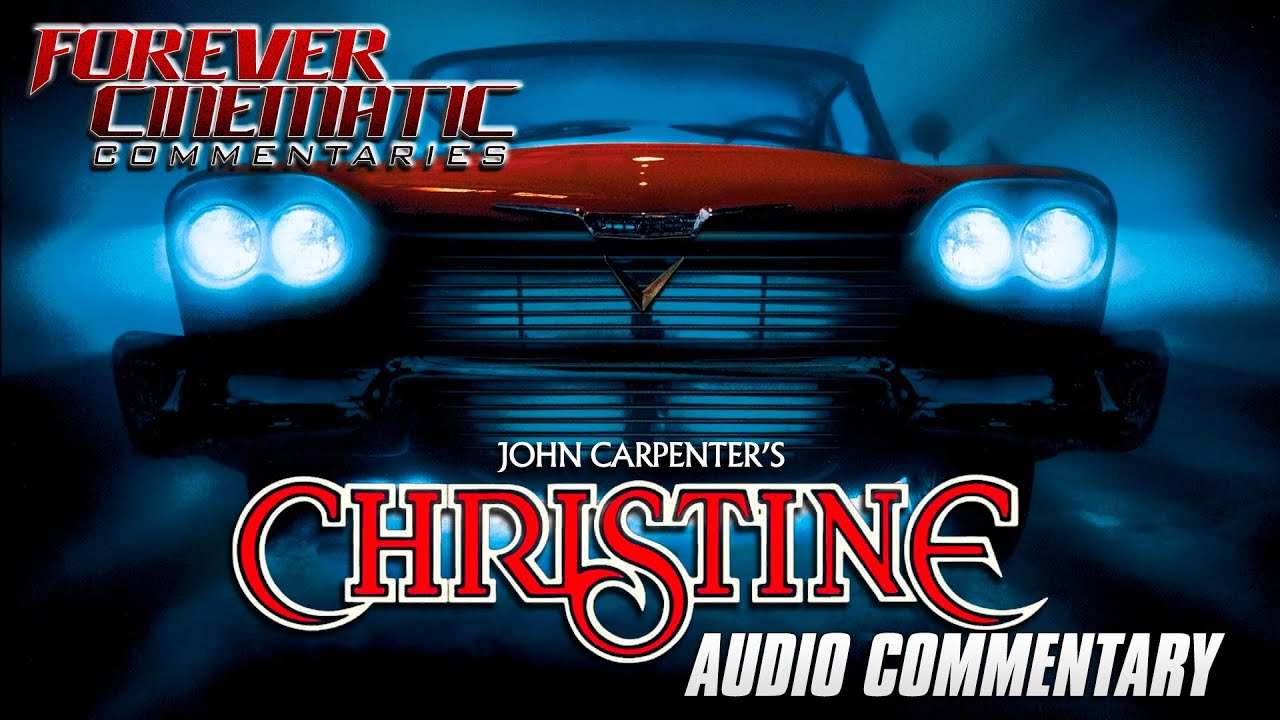 John Carpenter's Christine (1983) - Forever Cinematic Commentary - YouTube