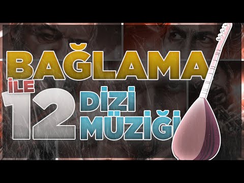 BAĞLAMAYLA 10 DAKİKADA 12 EFSANE DİZİ MÜZİĞİ | Çukur, Arka Sokaklar, Ezel, Kurtlar Vadisi...
