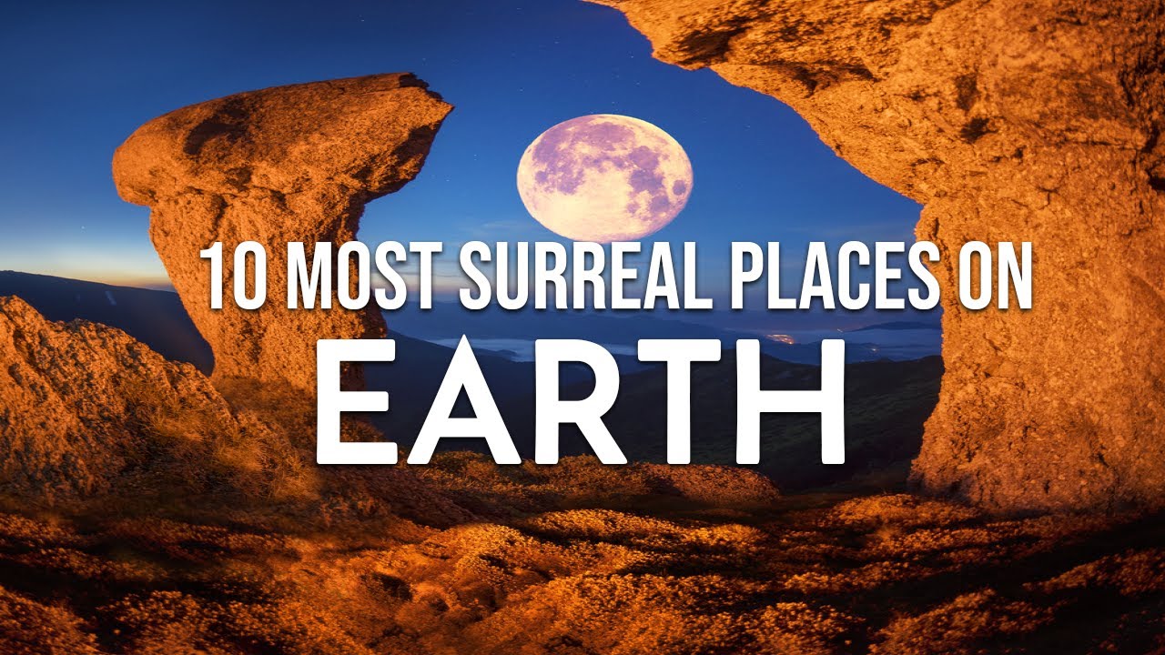 10 Most Surreal Places on Earth - video travel - YouTube