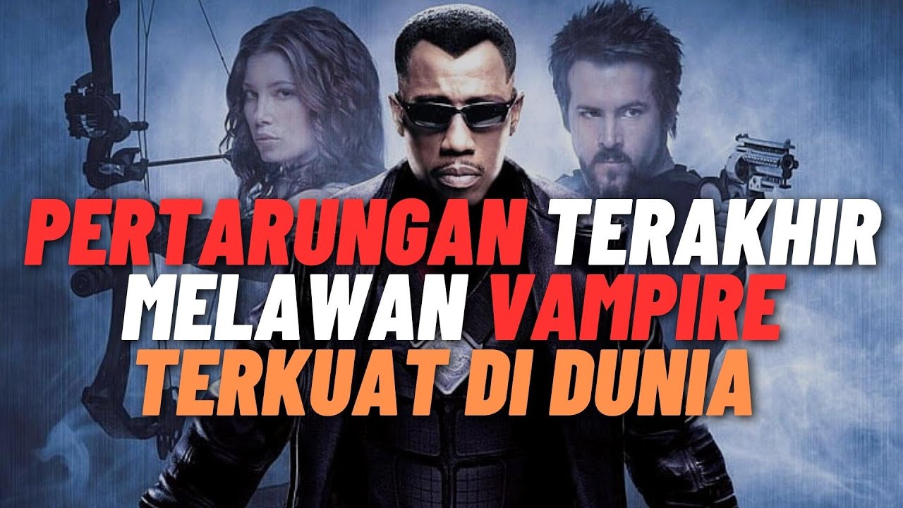 Pertarungan Terakhir Melawan Vampire Terkuat di Dunia | Alur Cerita ...