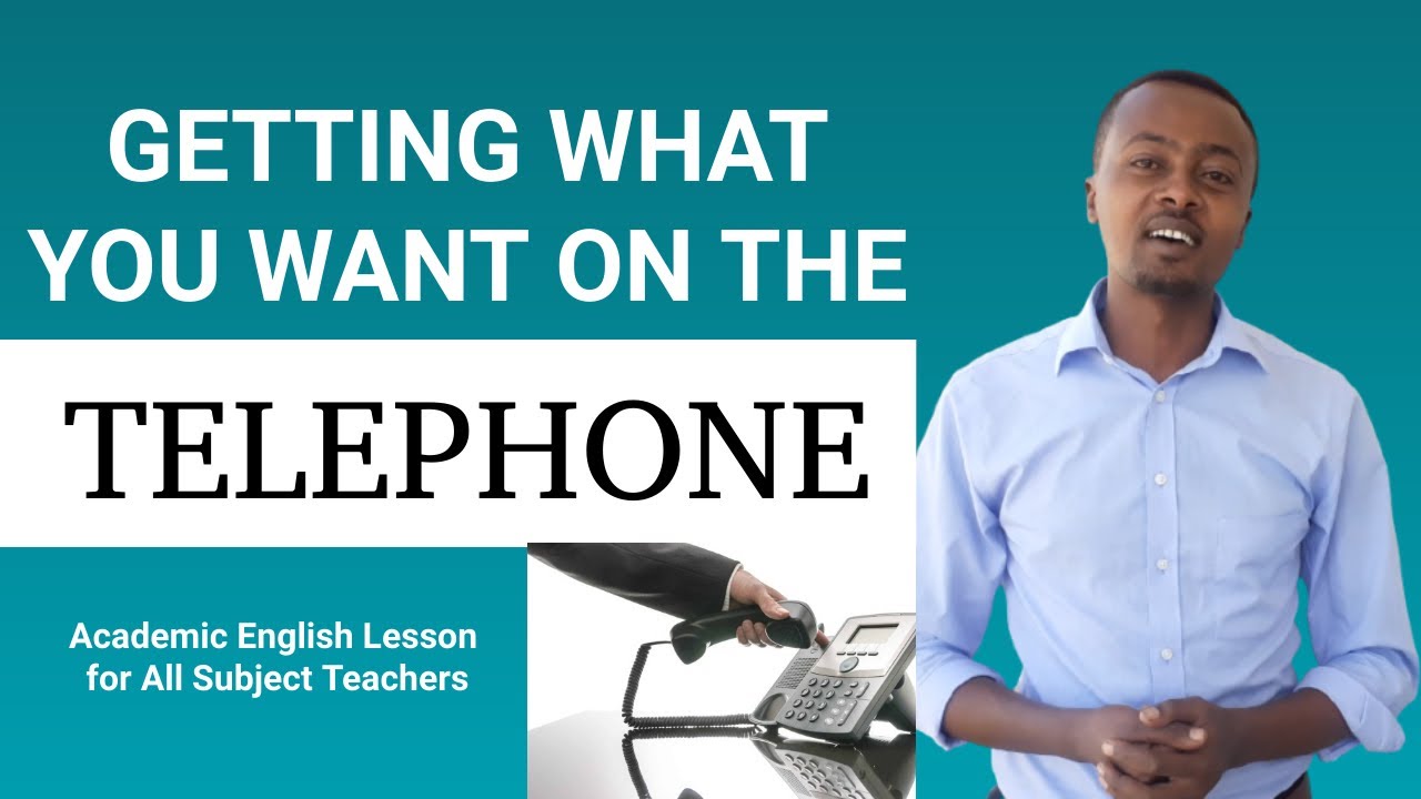 GETTING WHAT YOU WANT ON THE TELEPHONE | Top Tips for Making Successful ...