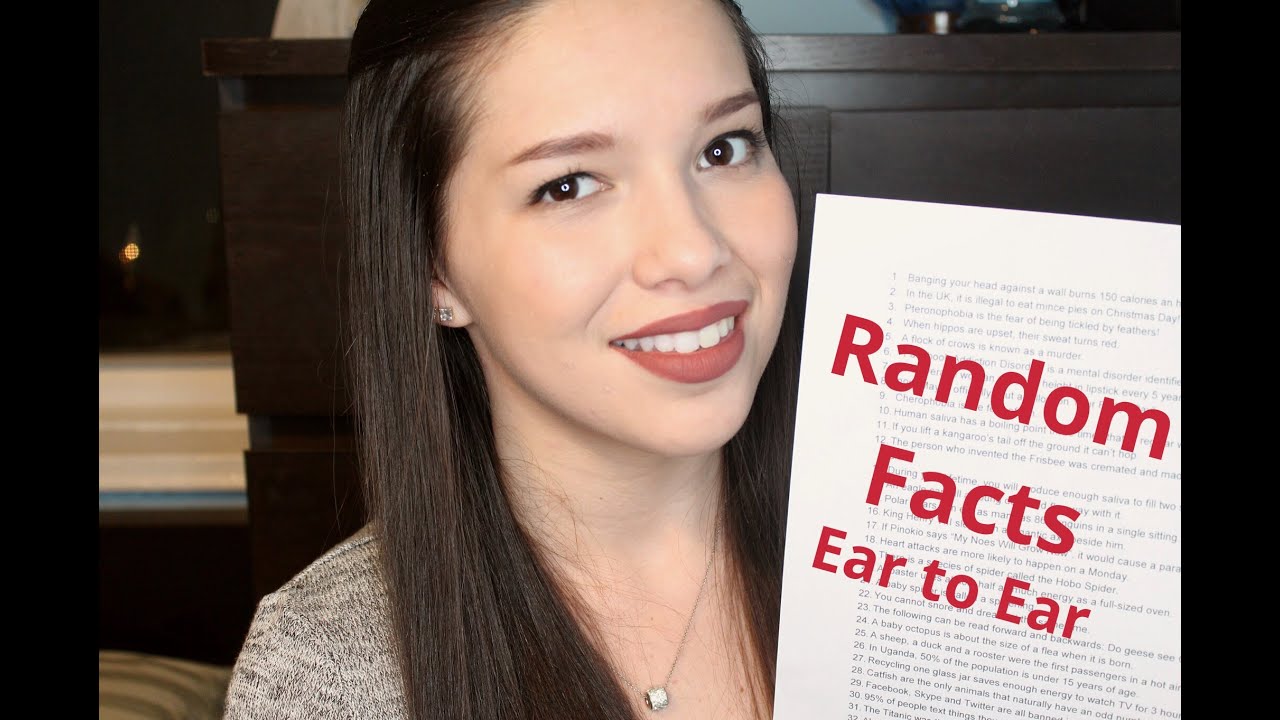 Asmr Random Facts Whispered Ear To Ear Youtube