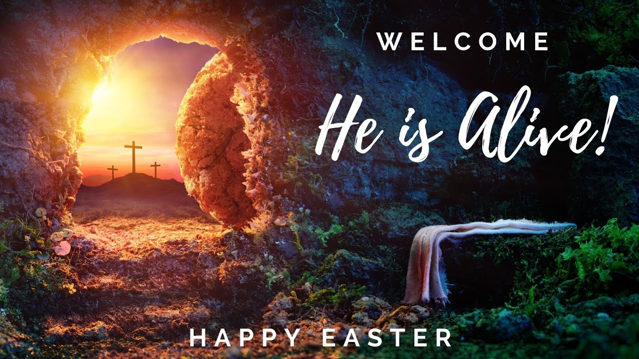 Easter — He is ALIVE! (4-4-21) - YouTube