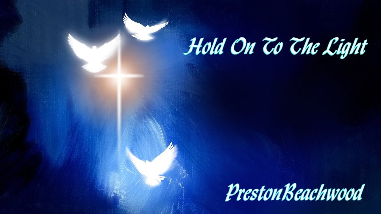 Hold On To The Light - YouTube