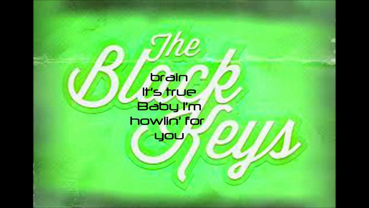 Lyrics to Howlin' for You by The Black Keys - YouTube