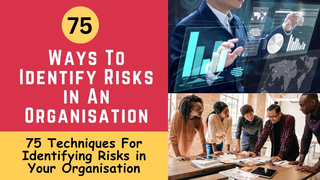 75 Ways to Identify Risks in an Organisation (Risk Identification ...