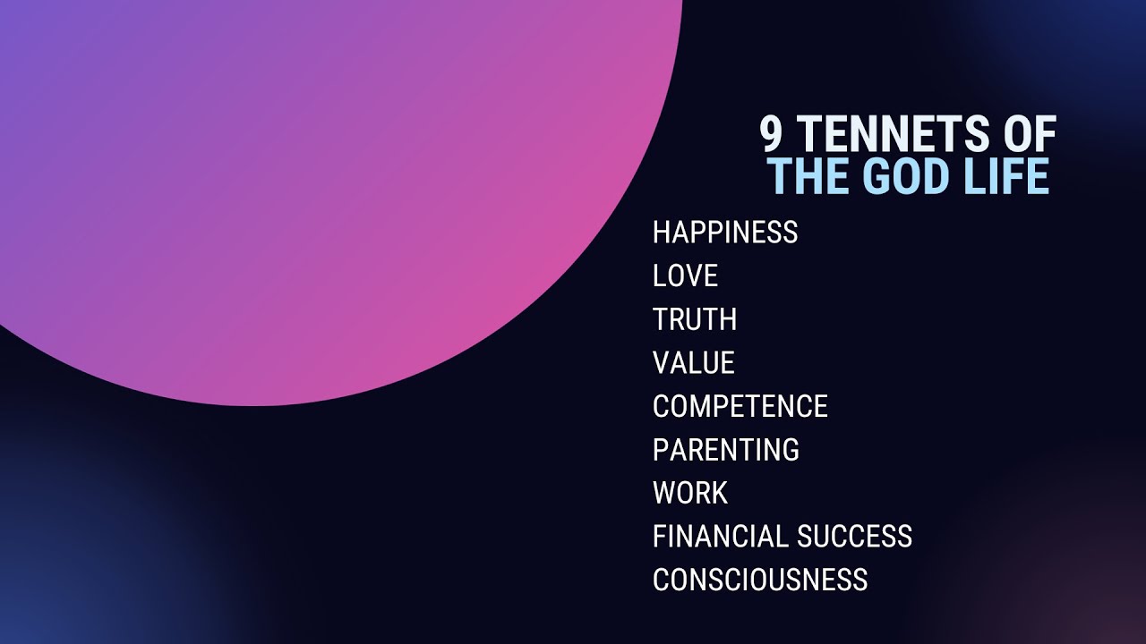 9 Tenets of The God Life - YouTube