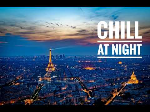 Chill at night #1 - YouTube