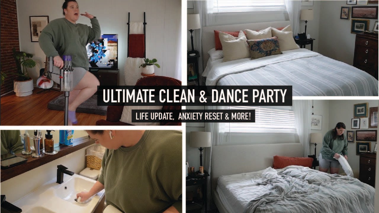 Ultimate Clean & Dance Party: Life Update, Anxiety Reset, and More ...
