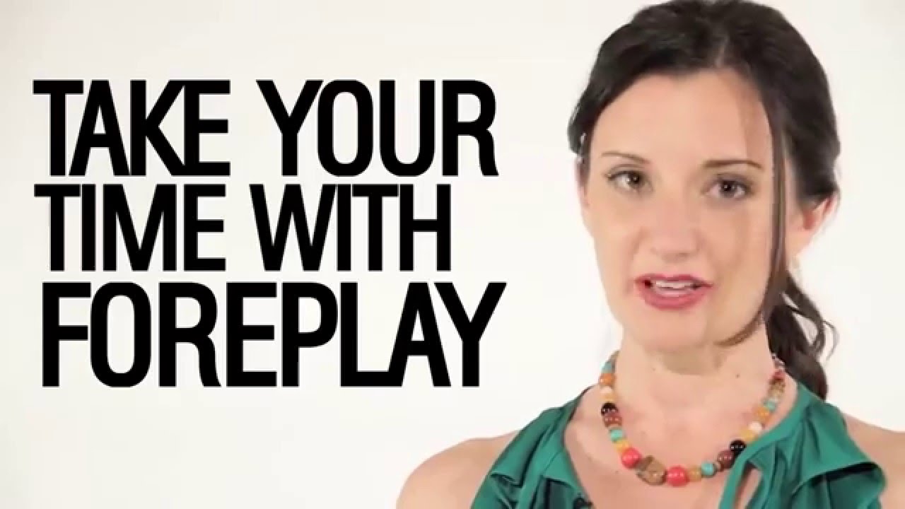 Why Foreplay Matters Professional Sex Tips Youtube