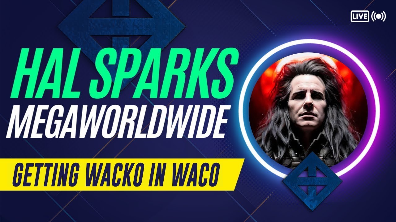 GETTING WACKO IN WACO - HAL SPARKS MEGAWORLDWIDE - YouTube