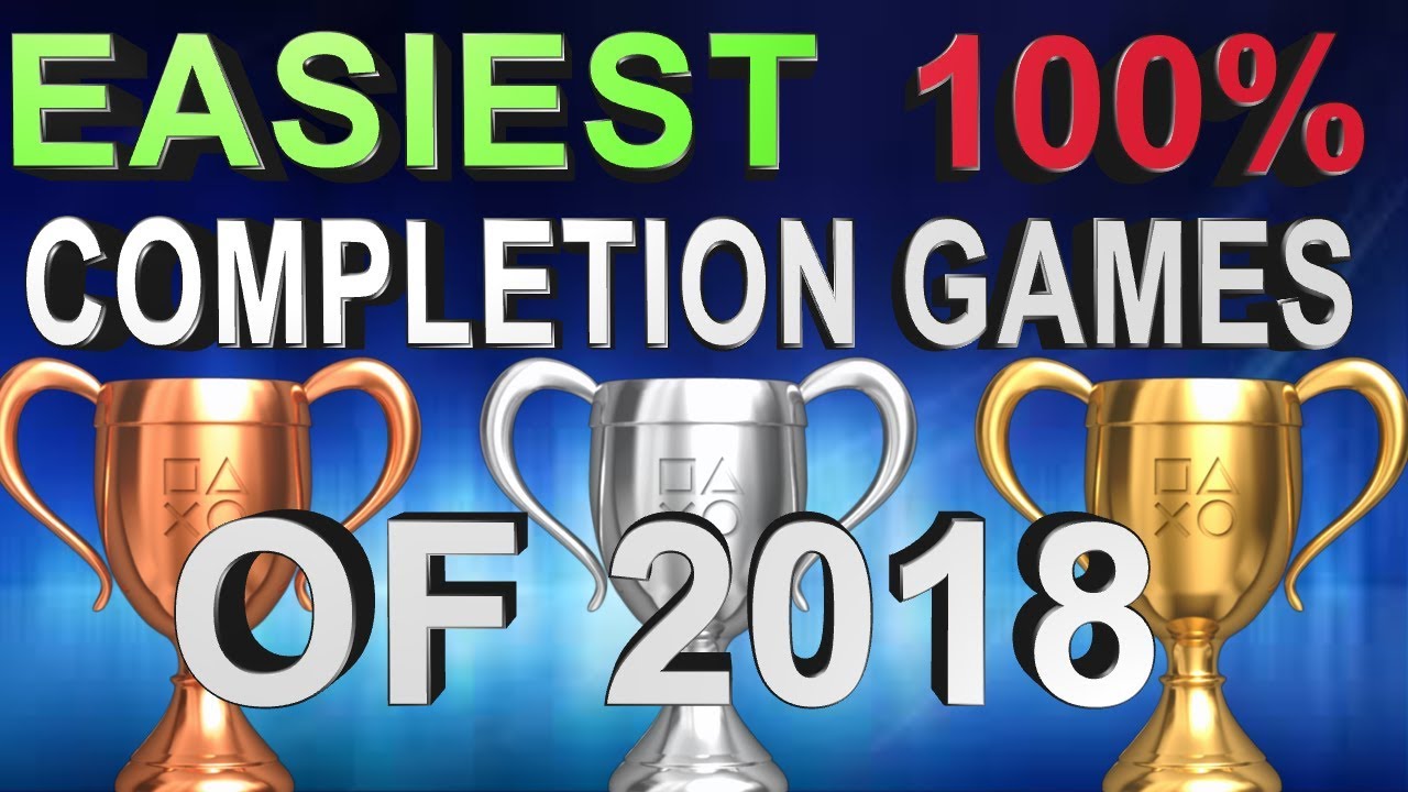 PS4 Easiest 100% Completion Games of 2018 | Easy Trophies | Worst Games ...