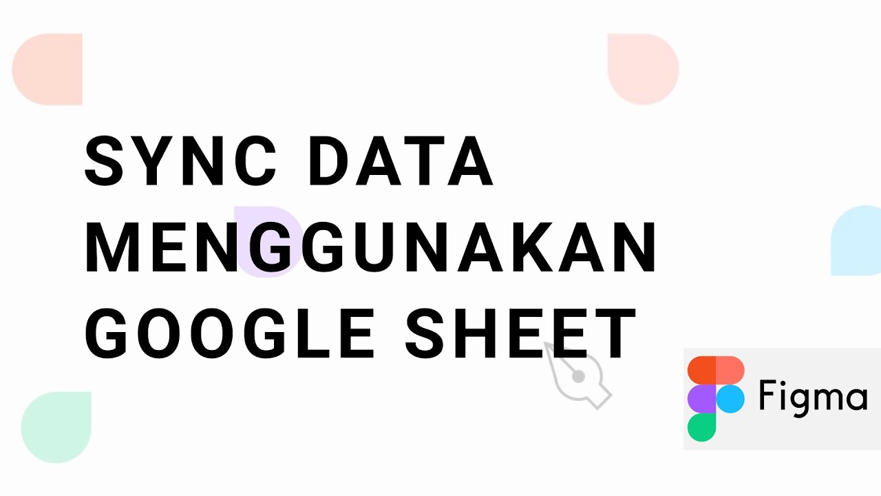 FIGMA - CARA MENGGUNAKAN PLUGIN GOOGLE SHEETS SYNC - YouTube