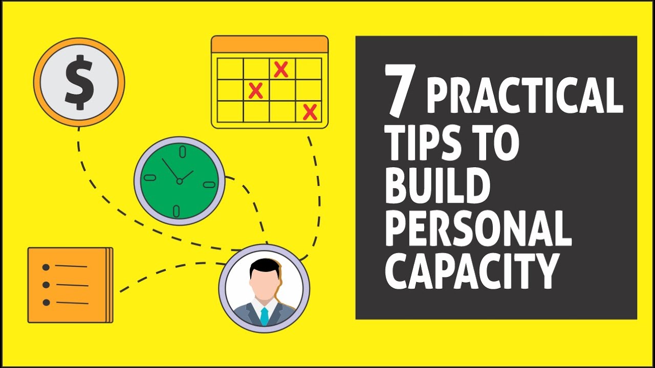 7 Practical Steps to build Personal Capacity - Keys to capacity ...