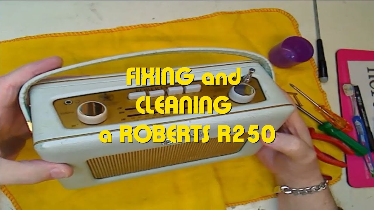 Repairing & Refurbishing a Roberts R250 AM/FM Radio - YouTube