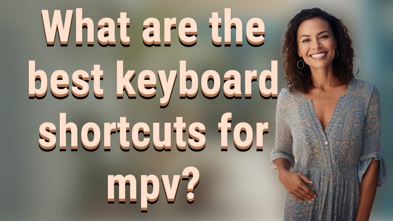 What are the best keyboard shortcuts for mpv? - YouTube