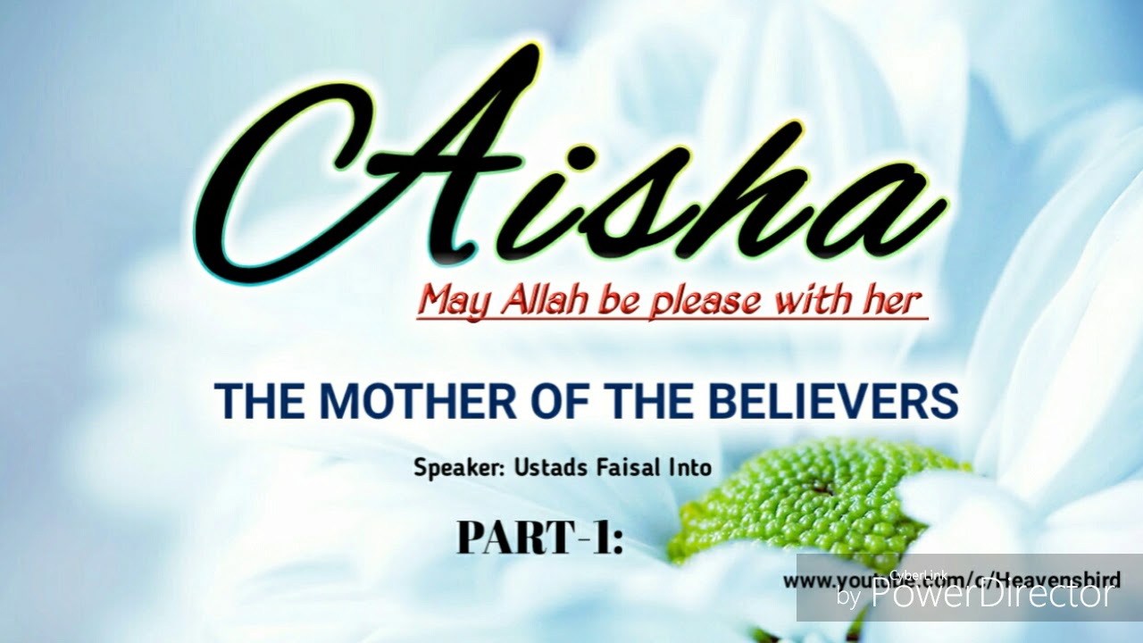 PART-1: Super kilig ^^ Story of Aisha (r.a) at ang propeta (s.a w ...