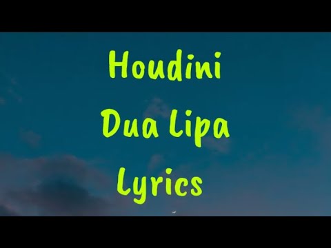 Houdini - Dua Lipa Lyrics - YouTube