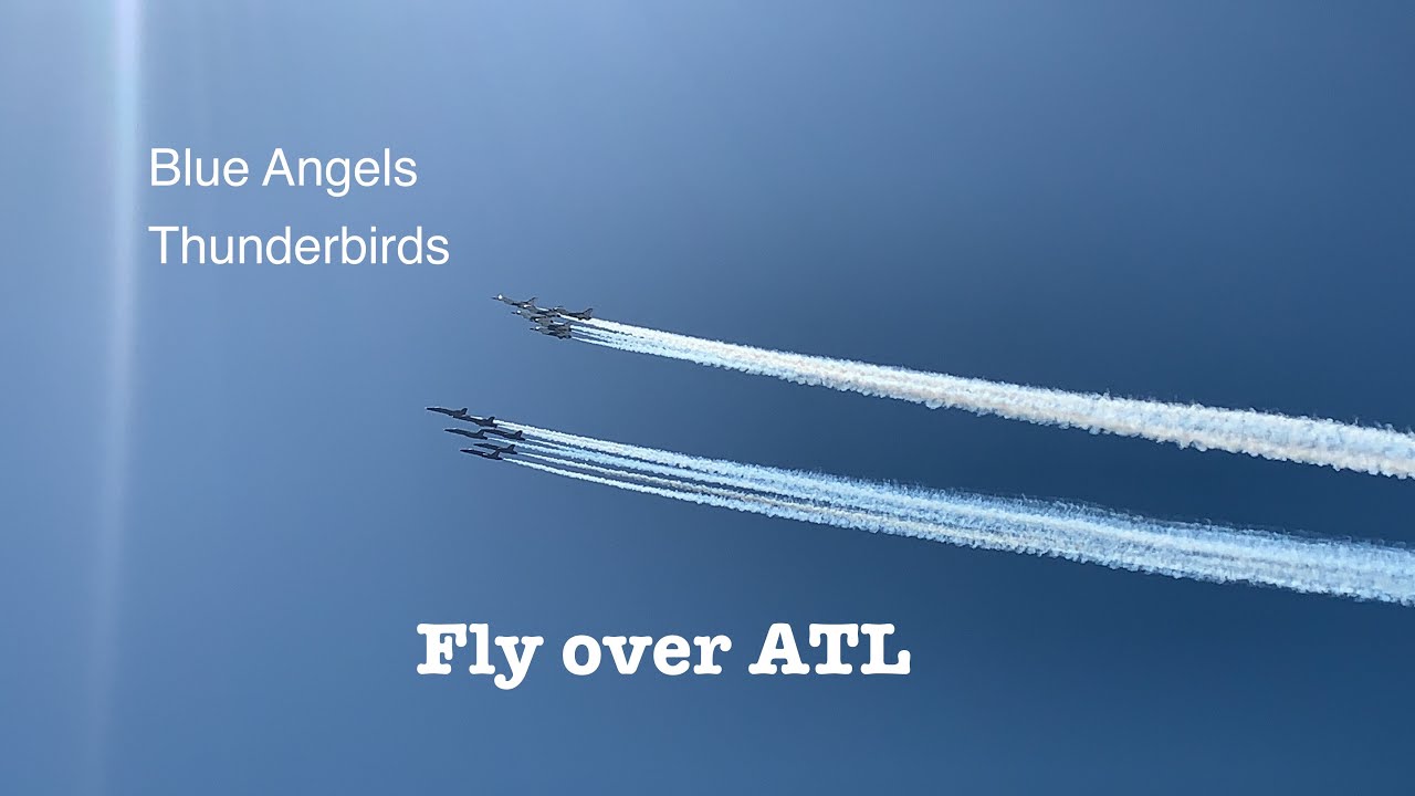 BLUE ANGELS and THUNDERBIRDS Fly Over Atlanta, Georgia - YouTube