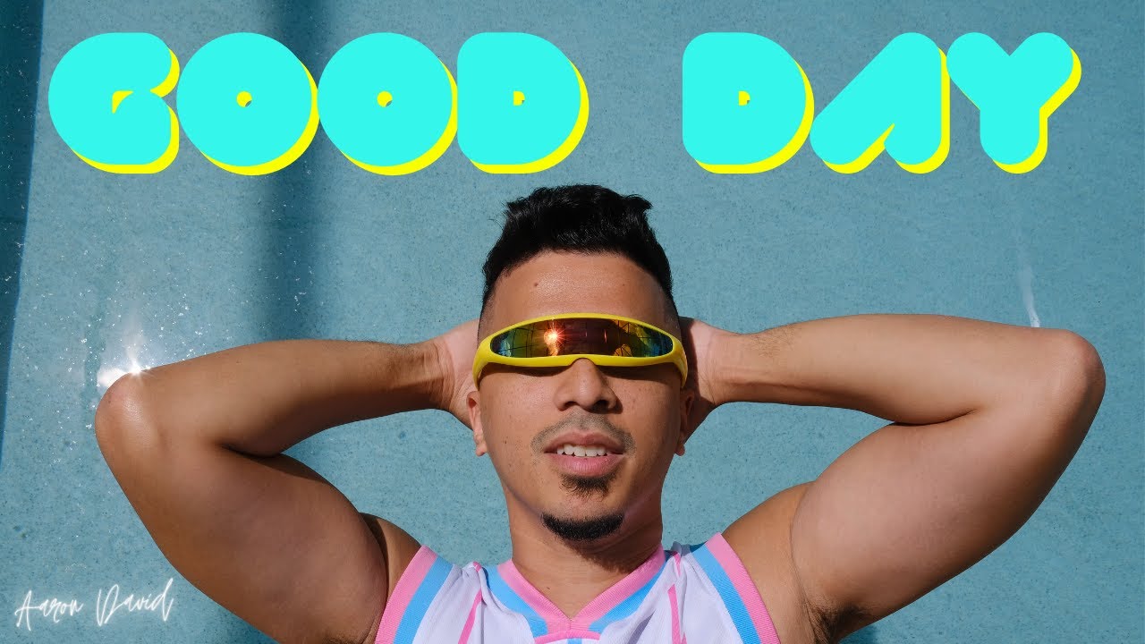 Aaron David-Good Day (OFFICIAL MUSIC VIDEO) - YouTube