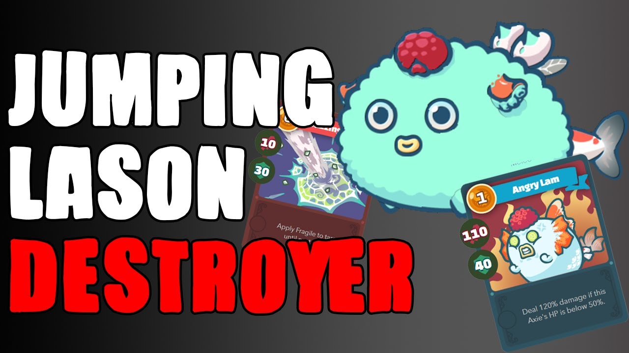 THE JUMPING LASON DESTROYER | AAP GAMEPLAY | 1600 MMR | AXIE INFINITY ...