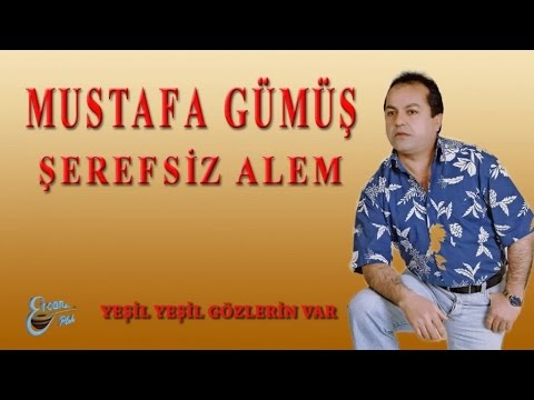 MUSTAFA GÜMÜŞ - YEŞİL YEŞİL GÖZLERİN VAR