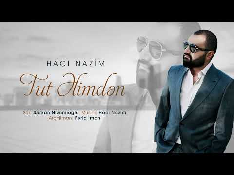 Haci Nazim Tut Elimden 2025