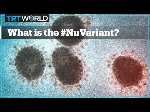 What is the Nu Variant that virologists are concerned about?